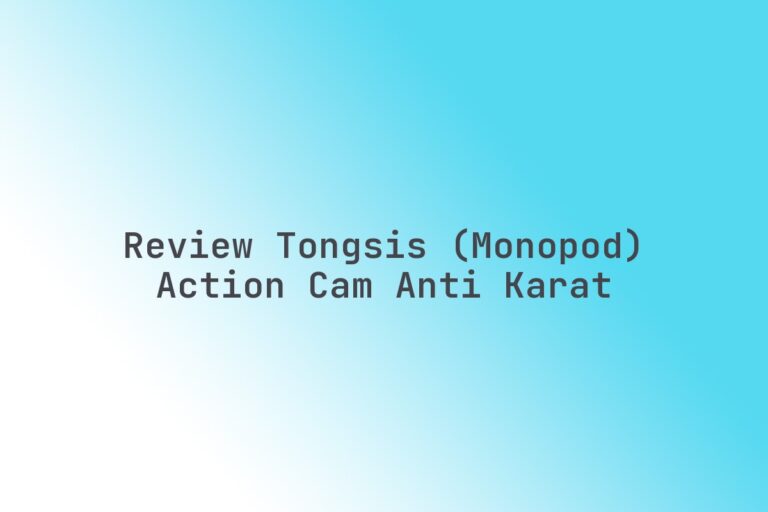 Review Tongsis (Monopod) Action Cam Anti Karat